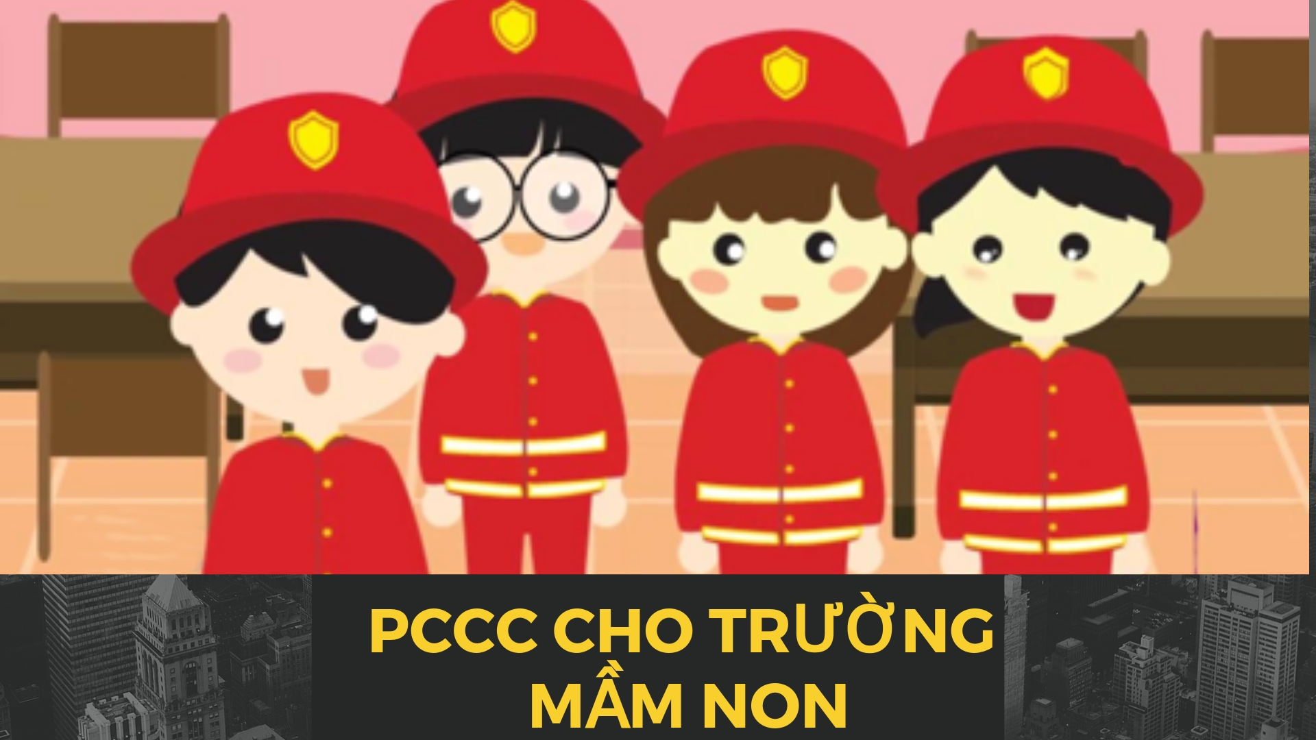 an toàn PCCC đối với các trường mẫu giáo, mầm non tư thục
